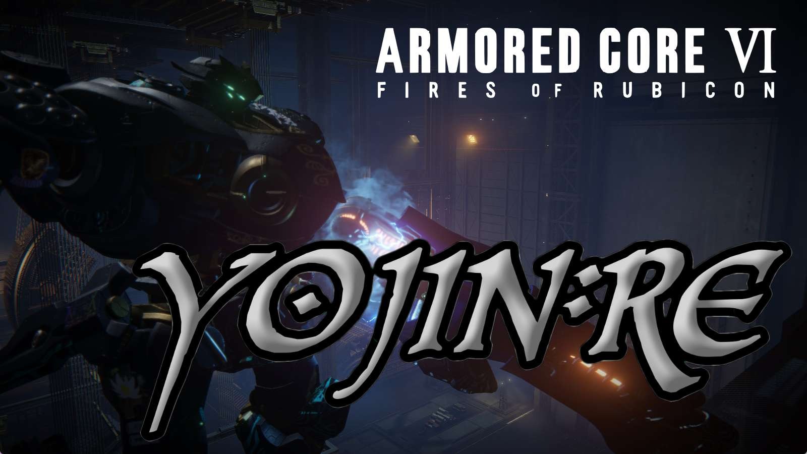 【PC(Steam)版】AC6 YOJIN:Re #5 - Tonamel