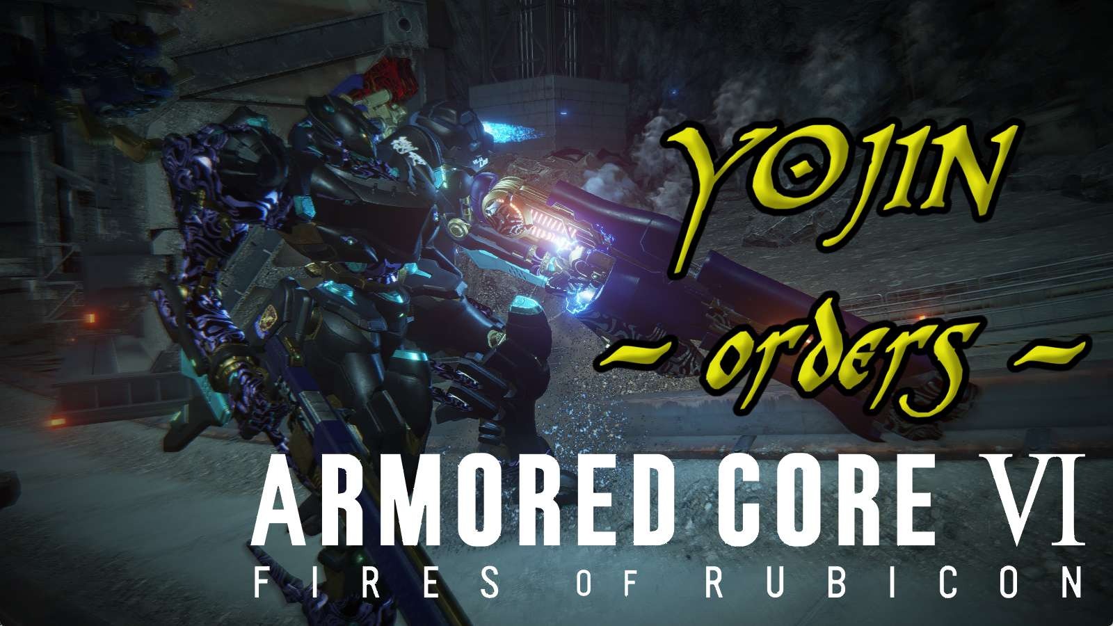 【PC(Steam)版】AC6 YOJIN-orders- #1 - Tonamel