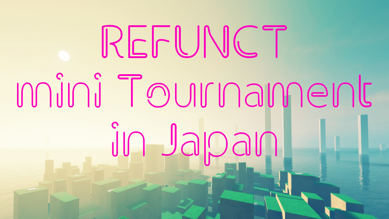Refunct mini Tournament in Japan 2020 秋の陣 - Tonamel