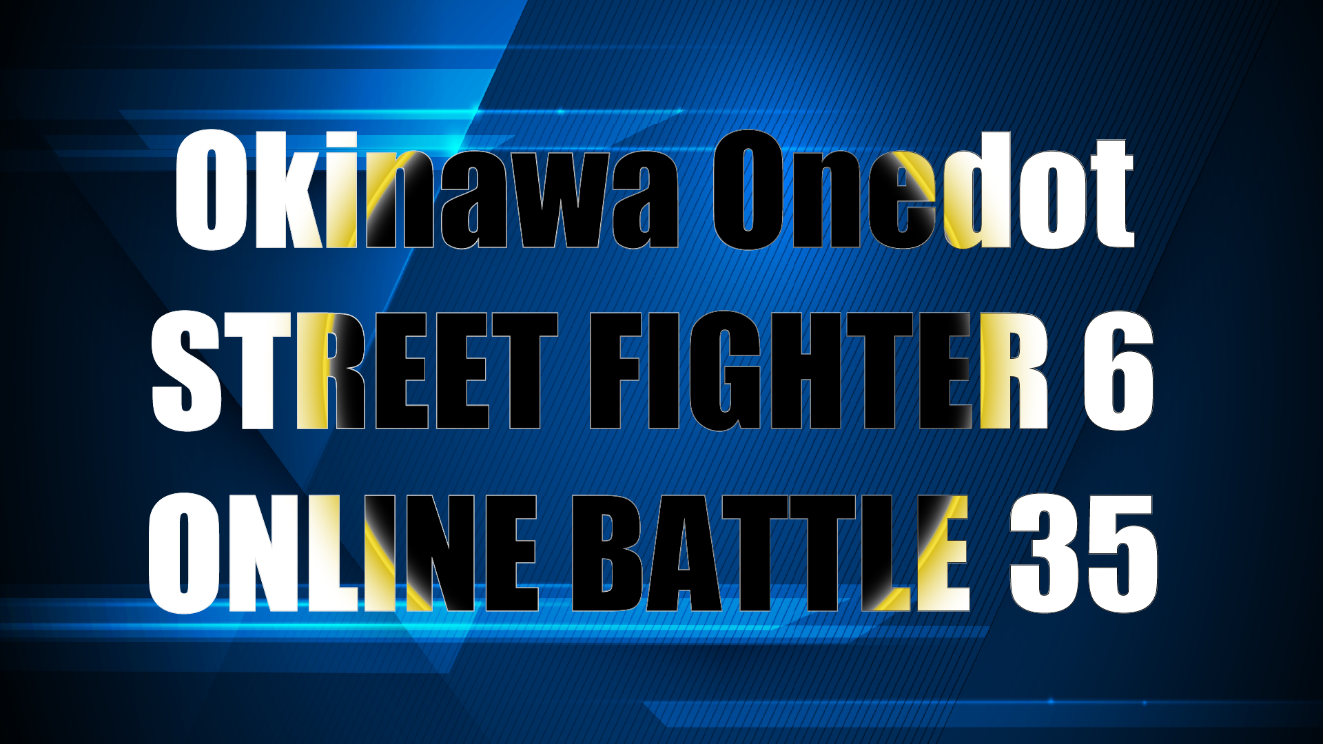 【4/21】第35回Okinawa Onedotストリートファイター6オンライン大会 - Tonamel