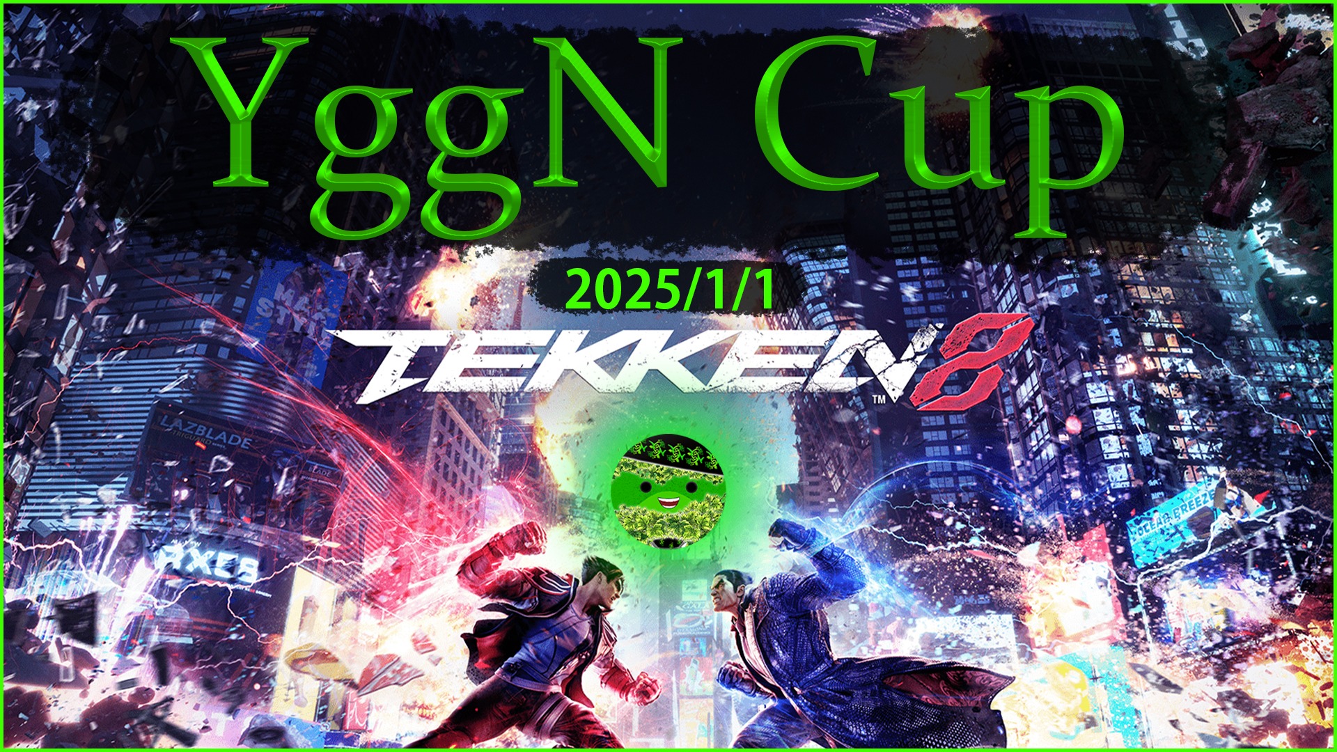 TEKKEN8 YggN Cup - Tonamel