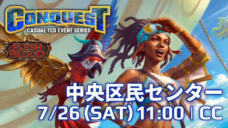 CONQUEST FaB CC Event July - Tonamel