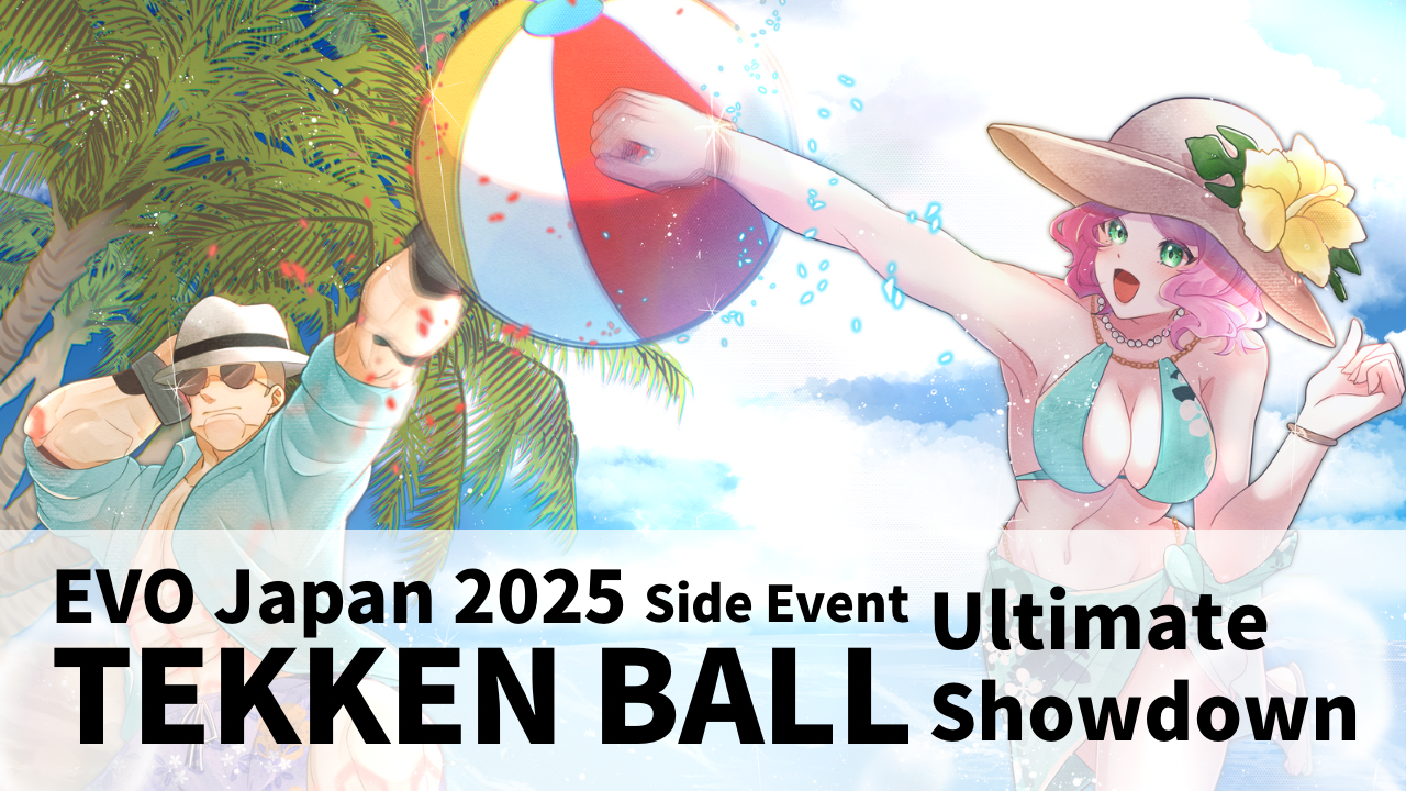 EVOJapan2025 - TEKKEN BALL Ultimate Showdown - Tonamel