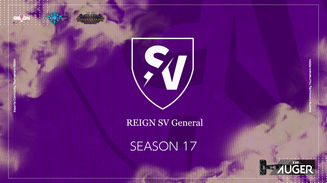 REIGN SV General Season17 vol.2-BO3ローテーション - Tonamel