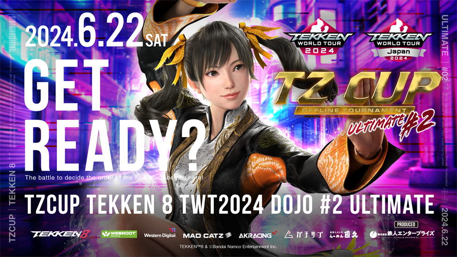 6・22(土)【TZCUP 鉄拳8 TWT2024 DOJO Ultimate #2】 - Tonamel