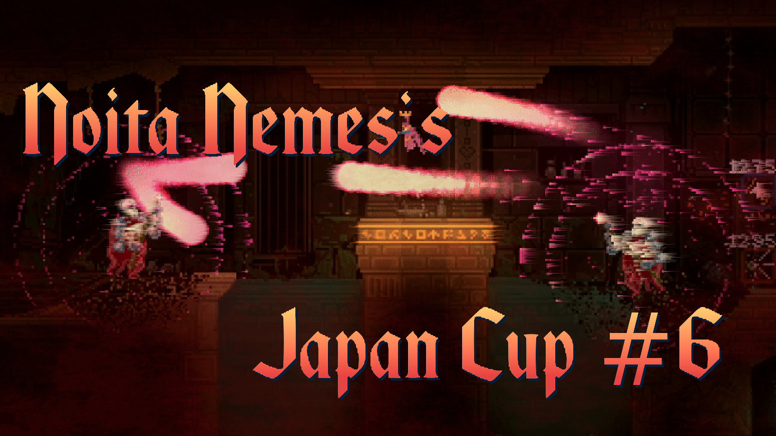 Noita Nemesis Japan Cup #6 - Tonamel