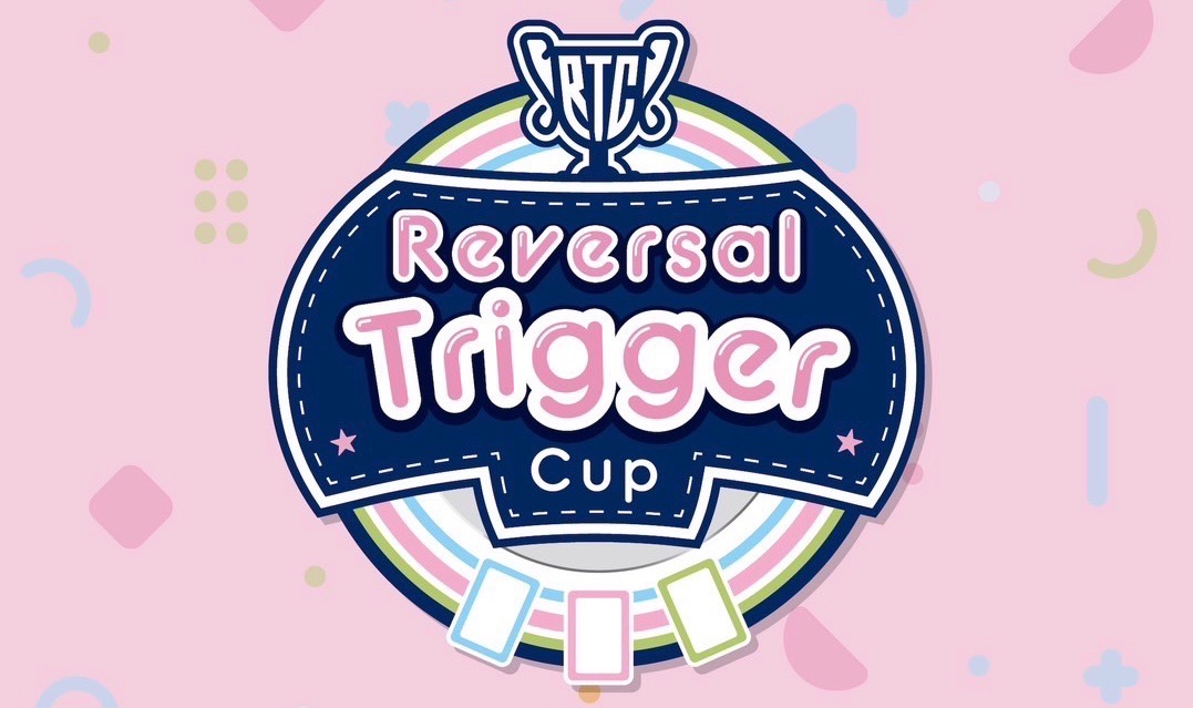 第1回 Reversal Trigger Cup【3on3】 - Tonamel