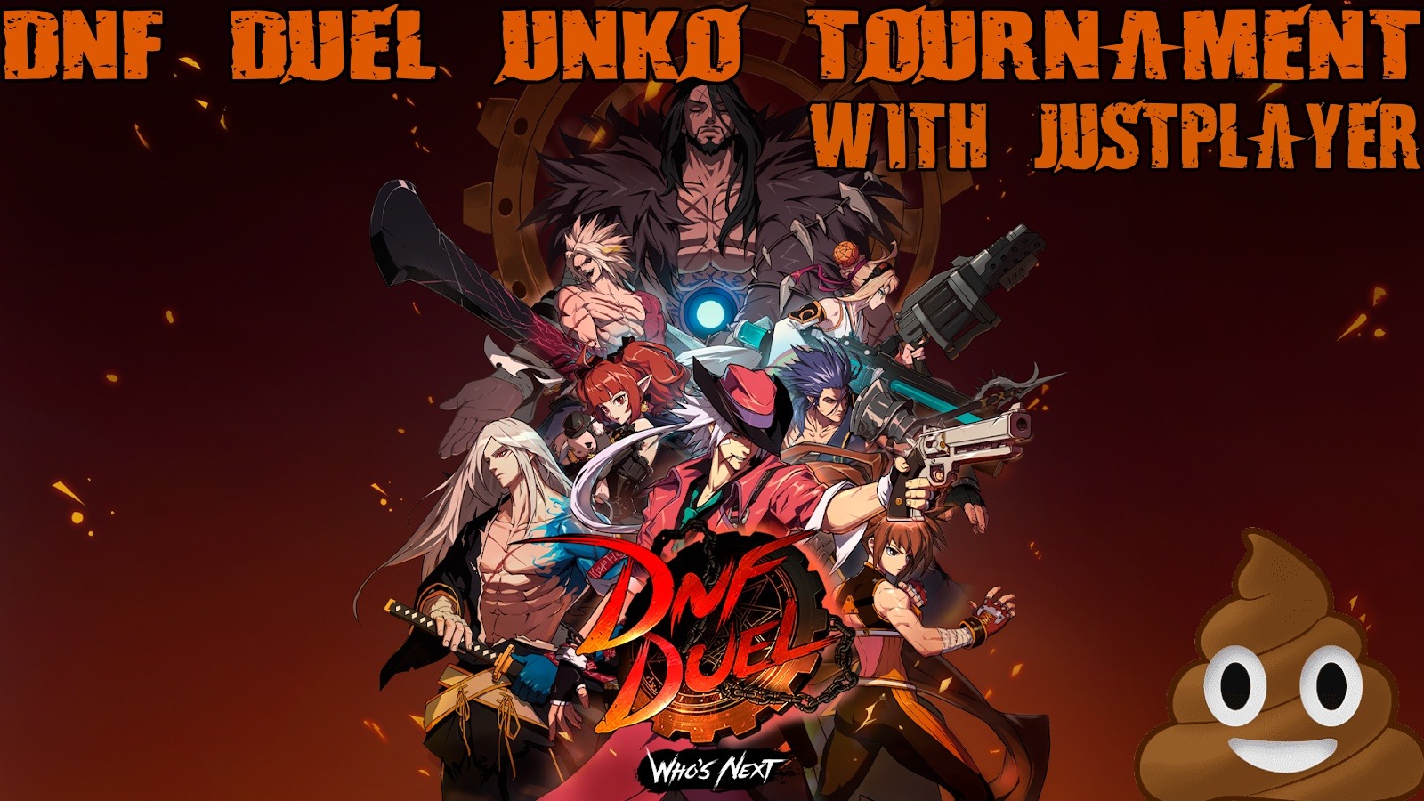 DNF Duel UNKO Tournament with Justplayer - Tonamel